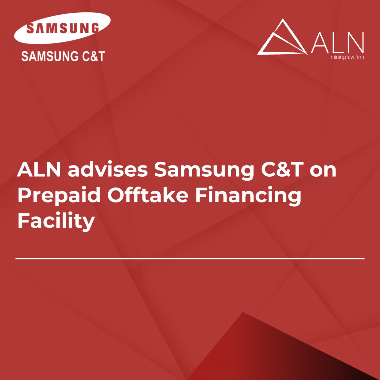 ALN advises Samsung C&T on Prepaid Offtake Financing Facility – ALN ...